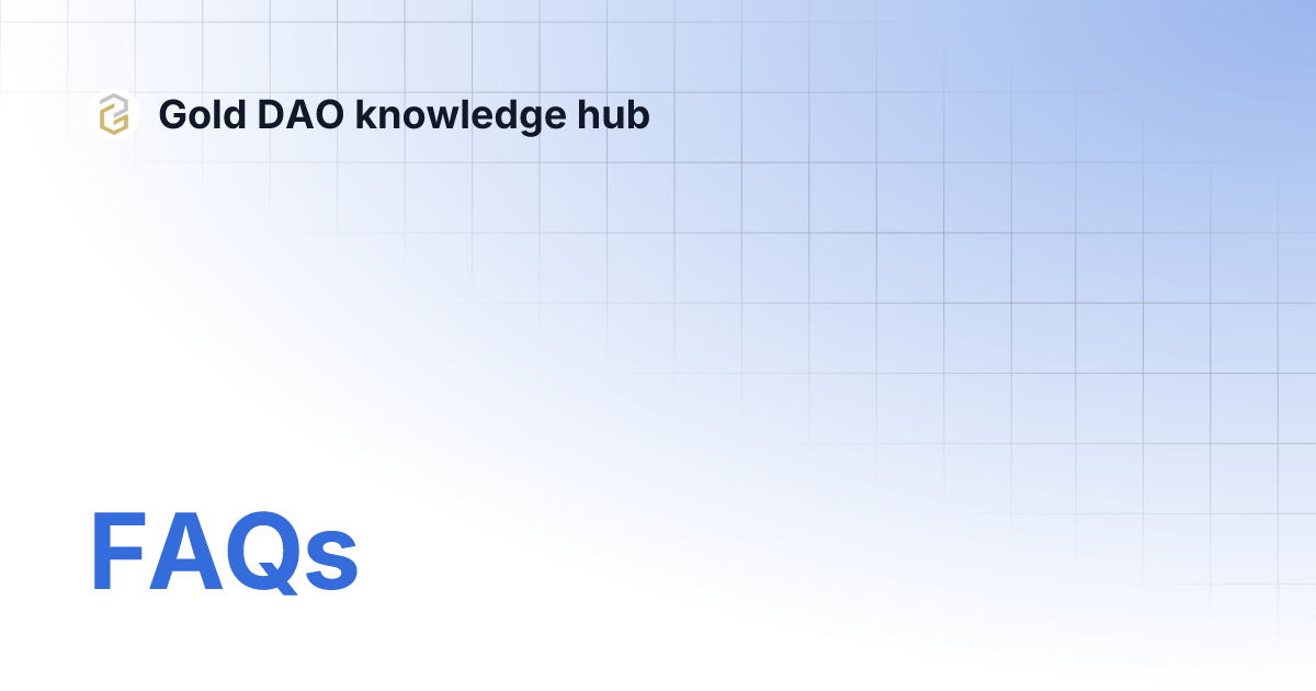 FAQs | Gold DAO knowledge hub