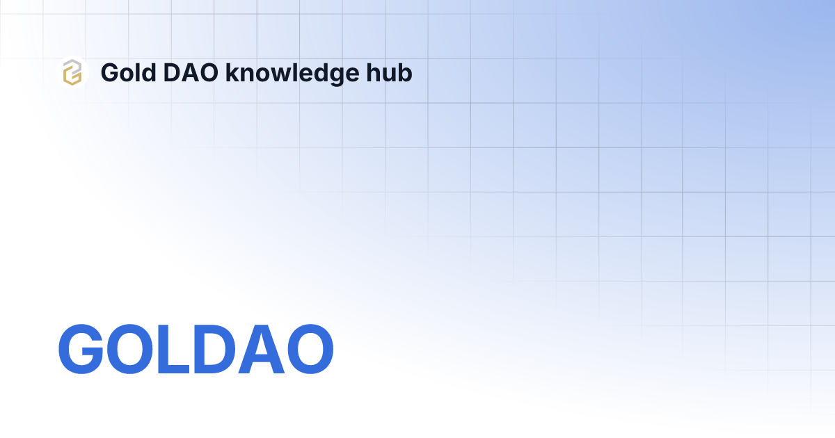 GOLDAO | Gold DAO knowledge hub