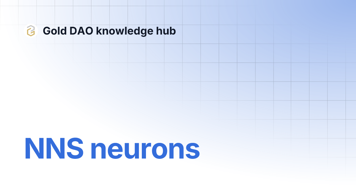 NNS neurons | Gold DAO knowledge hub